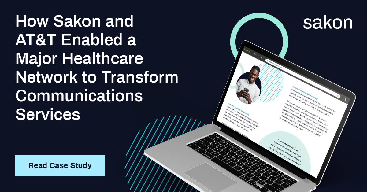 How Sakon and AT&T Enabled a Major Healthcare Network to Transform Communications Services and ...